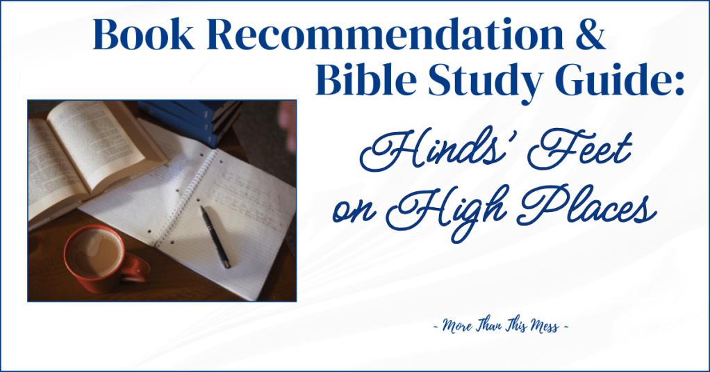 Book Recommendation and Bible Study Guide: Hinds’ Feet on High Places ...